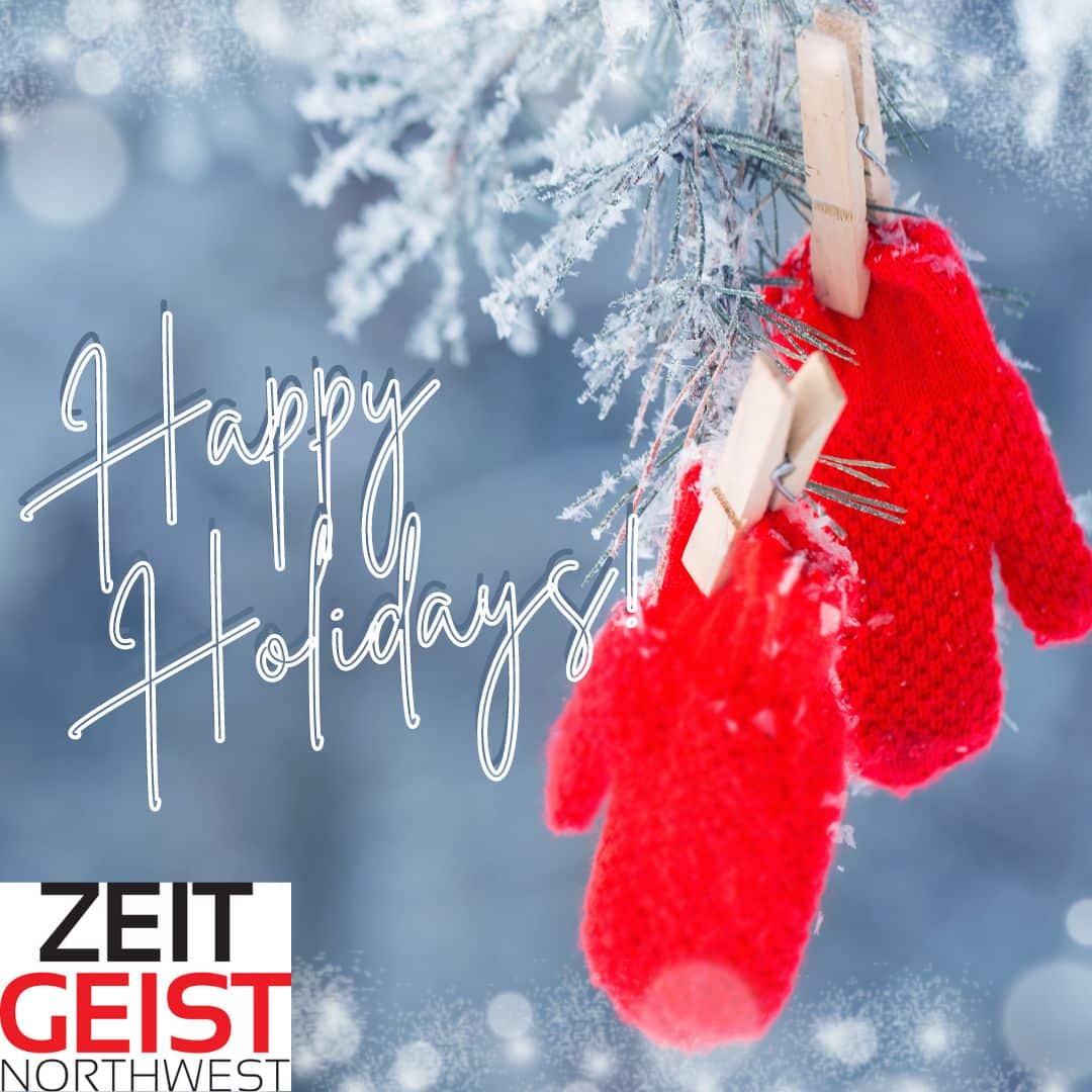 Happy Holidays and Happy New Year! - Zeitgeist Northwest